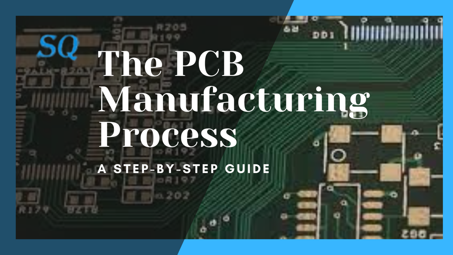 The PCB Manufacturing Process: A Step-by-Step Guide